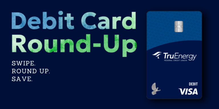 Debit Card Round-Up - TruEnergy